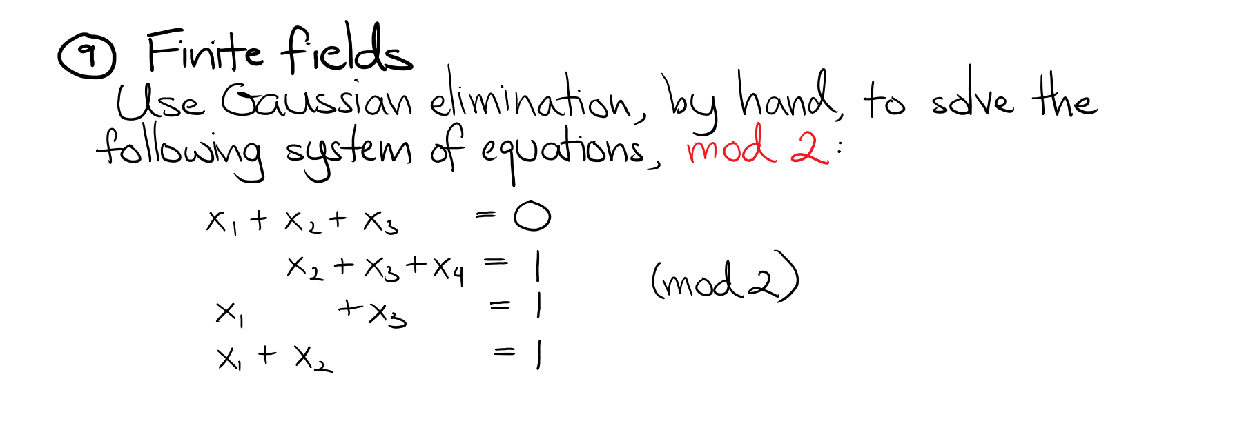 Solved (9) Finite fields Use Gaussian elimination, by hand, | Chegg.com