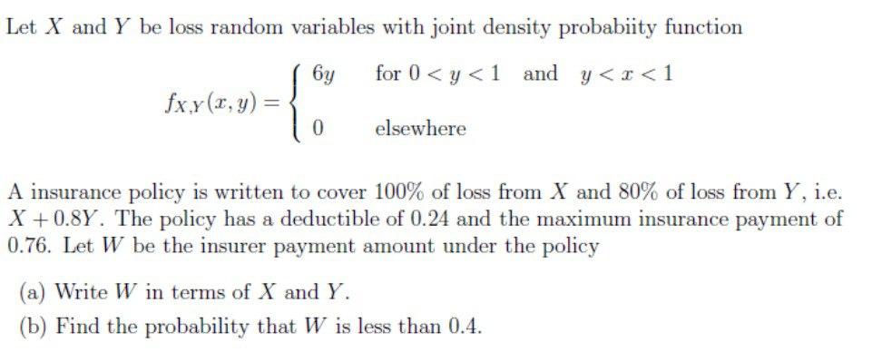 Let X and Y be loss random variables with joint | Chegg.com