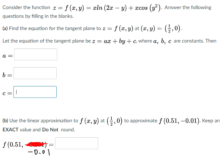 Solved Consider the function z = f (x, y) = xln (2x – y) + | Chegg.com