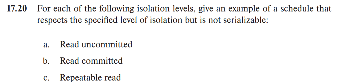 Solved 17.20 For each of the following isolation levels, | Chegg.com