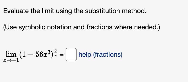Solved Evaluate the limit using the substitution method.(Use | Chegg.com
