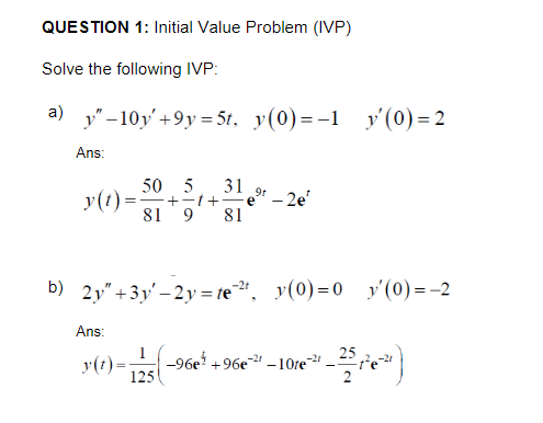 Solved QUESTION 1: Initial Value Problem (IVP) Solve the | Chegg.com