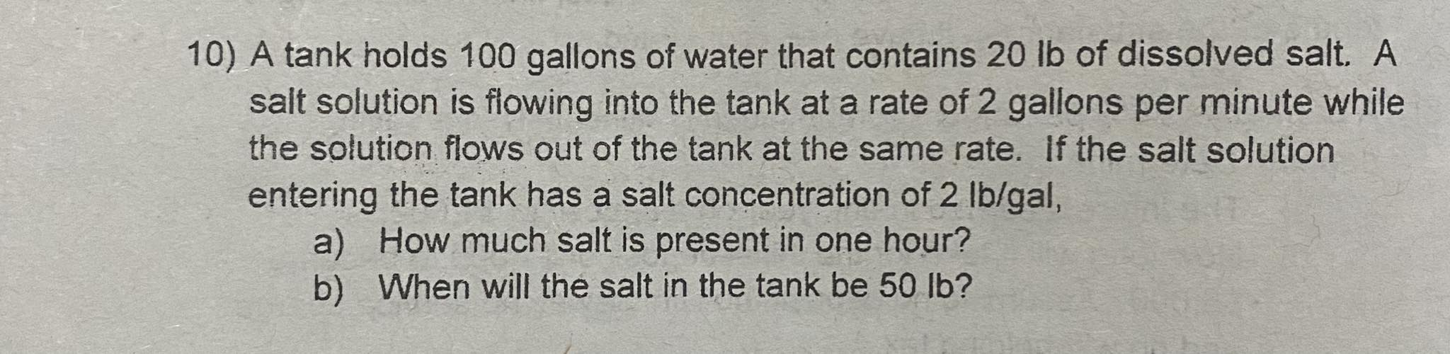 Solved 10) A tank holds 100 gallons of water that contains | Chegg.com