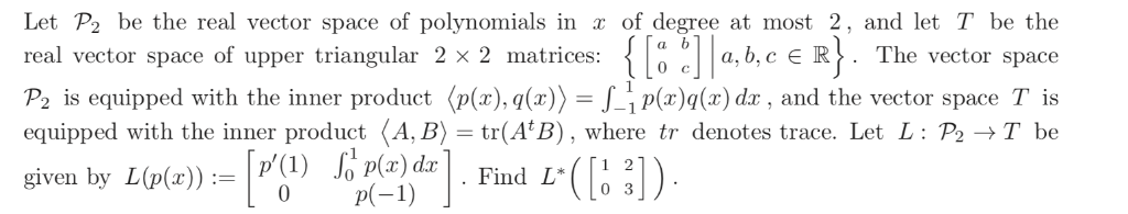 Solved Let P2 be the real vector space of polynomials in a | Chegg.com