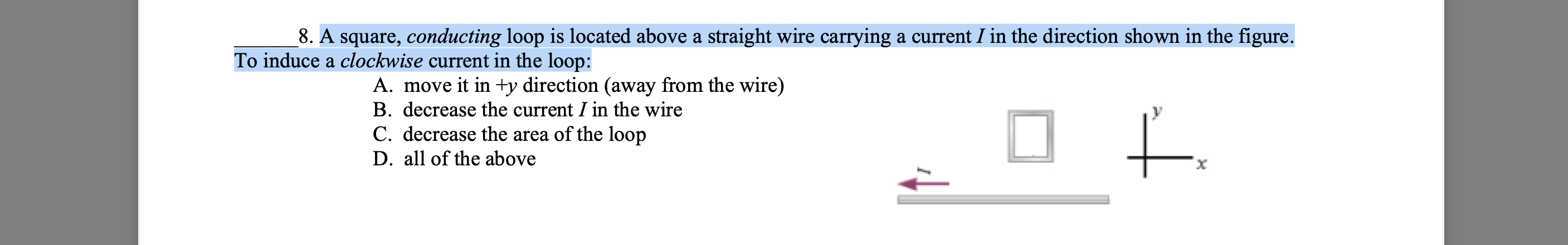 Solved 8. A square, conducting loop is located above a | Chegg.com