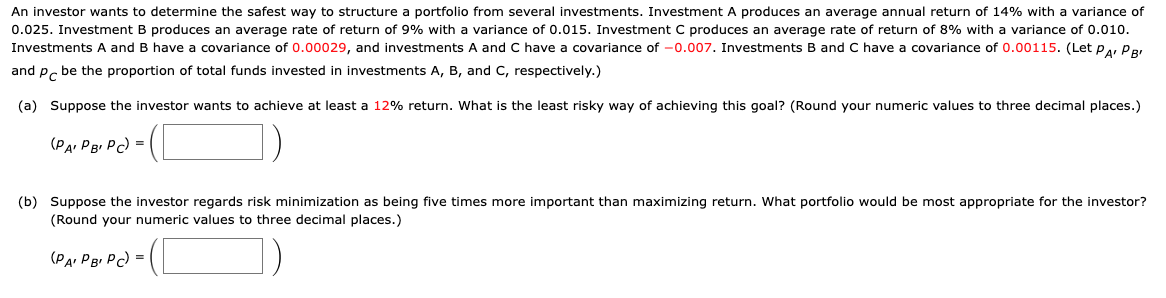 Solved An investor wants to determine the safest way to | Chegg.com