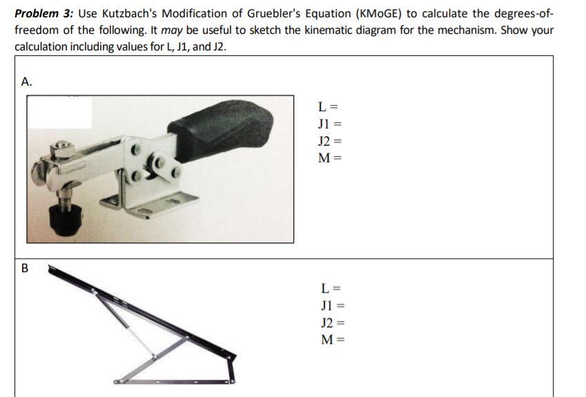 Solved Problem 3: Use Kutzbach's Modification of Gruebler's | Chegg.com