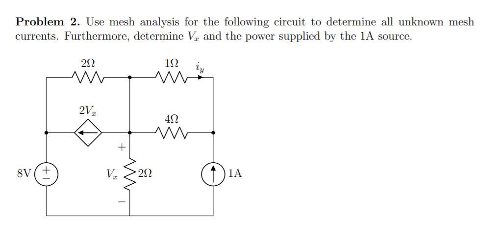 Solved Problem 2. Use mesh analysis for the following | Chegg.com
