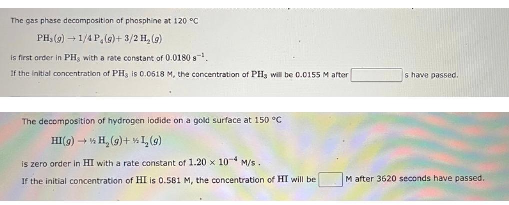 Solved The gas phase decomposition of phosphine at 120 °C | Chegg.com