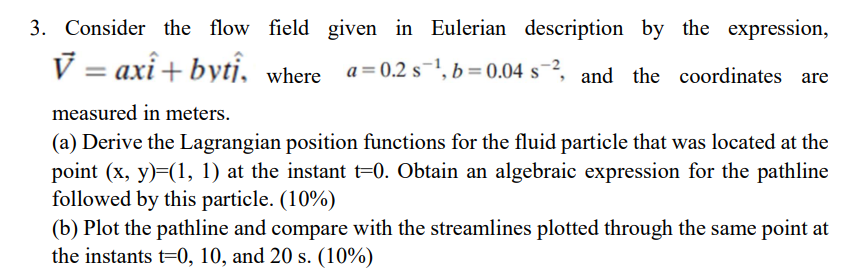 Solved 3. Consider the flow field given in Eulerian | Chegg.com