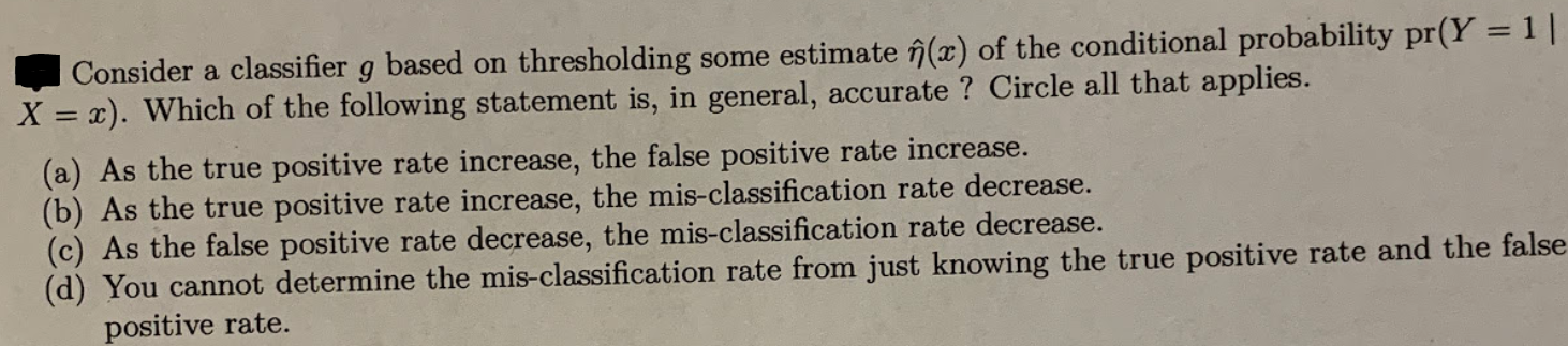 Solved Consider a classifier g based on thresholding some | Chegg.com