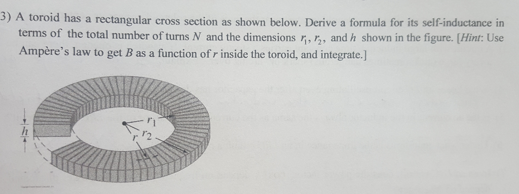 Solved 3) A toroid has a rectangular cross section as shown | Chegg.com