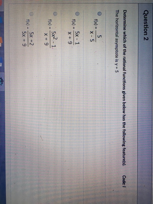 Solved Question 2 Determine Which Of The Rational Functions