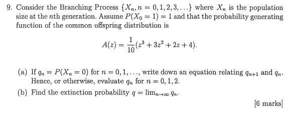 Solved 9. Consider the Branching Process {Xn,n = | Chegg.com