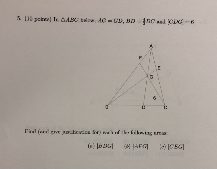 Solved 5. (10 points) In ?ABC below, AG GD, BD-PC and [CDG-6 | Chegg.com