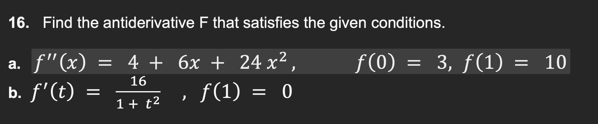 Solved 16. Find the antiderivative F that satisfies the | Chegg.com
