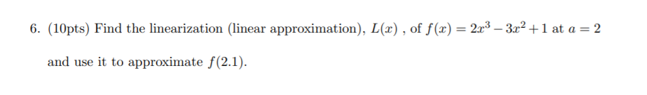 Solved 6. (10pts) Find the linearization (linear | Chegg.com