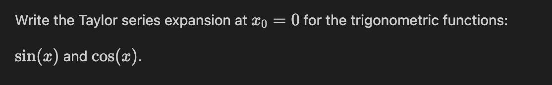 Solved Write the Taylor series expansion at x0=0 for the | Chegg.com