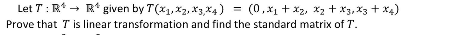 Solved Let T:R4→R4 given by | Chegg.com