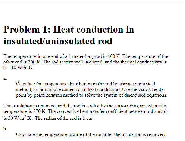 Solved Problem 1: Heat conduction in insulated/uninsulated | Chegg.com