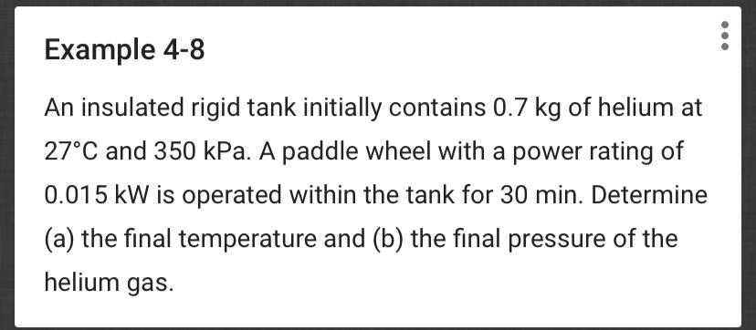 Solved .. Example 4-8 An insulated rigid tank initially | Chegg.com