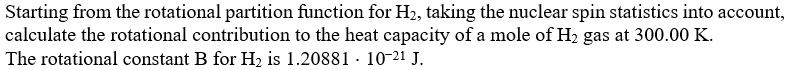 Solved Starting from the rotational partition function for | Chegg.com