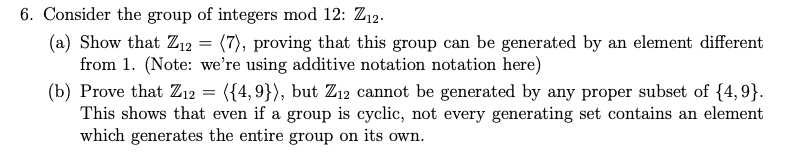 Solved 6. Consider the group of integers mod 12: Z12. (a) | Chegg.com