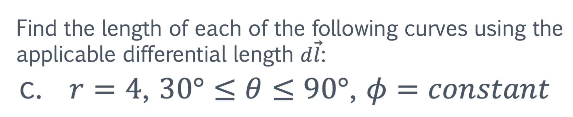 Solved Find the length of each of the following curves using | Chegg.com