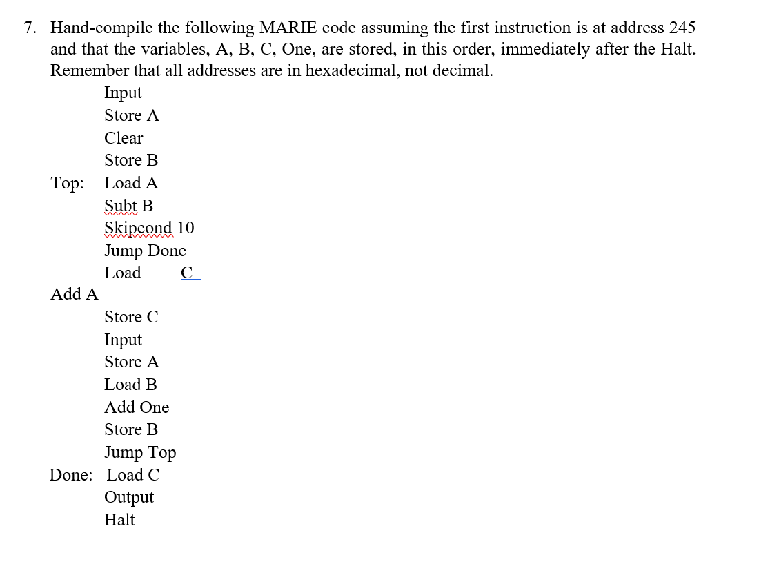 Solved 7. Hand-compile the following MARIE code assuming the | Chegg.com