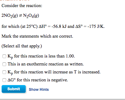 Solved Consider the reaction: 2NO2(g) N2O4(g) for which (at | Chegg.com