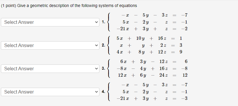Solved Do these systems have: 1. Three identical planes 2. | Chegg.com