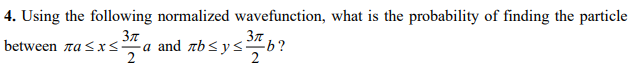 Solved 4. Using the following normalized wavefunction, what | Chegg.com
