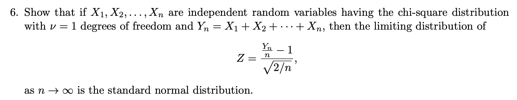 Solved 6. Show that if X1,X2,…,Xn are independent random | Chegg.com