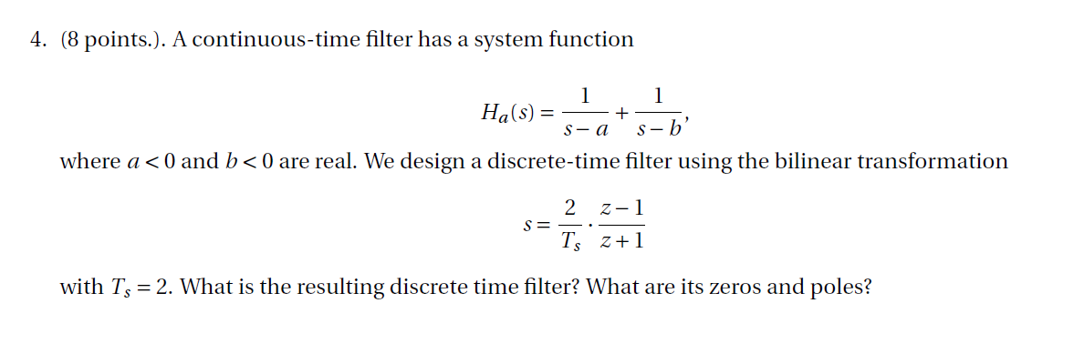 Solved 4. (8 points.). A continuous-time filter has a system | Chegg.com