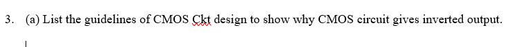 Solved 3. (a) List the guidelines of CMOS Ckt design to show | Chegg.com