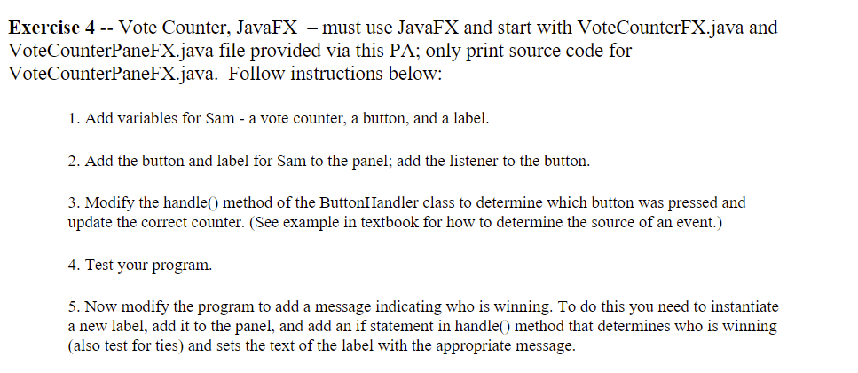 Solved Exercise 4 -- Vote Counter, JavaFX – must use JavaFX | Chegg.com