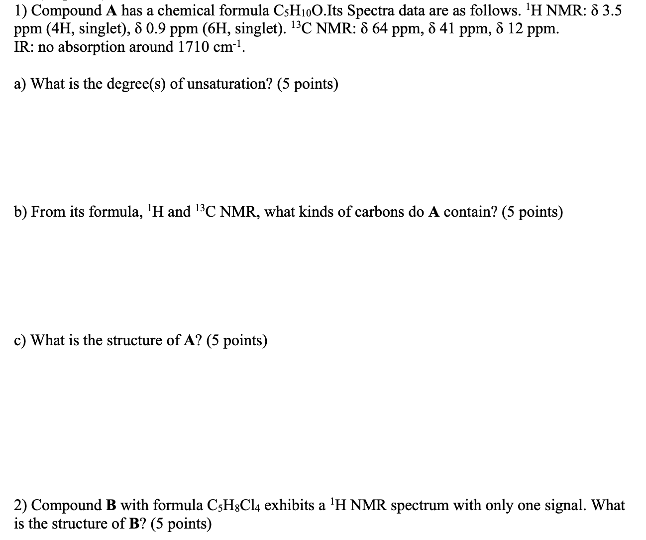 Solved Please explain3) Draw chemical structures and | Chegg.com