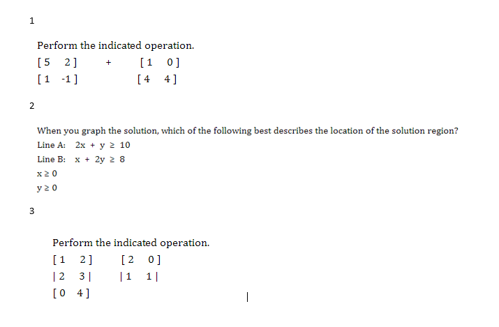 Solved 1 Perform the indicated operation. [52] [10] [1 -1 ] | Chegg.com