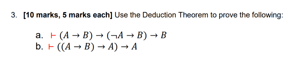 Solved 3. [10 marks, 5 marks each] Use the Deduction Theorem | Chegg.com