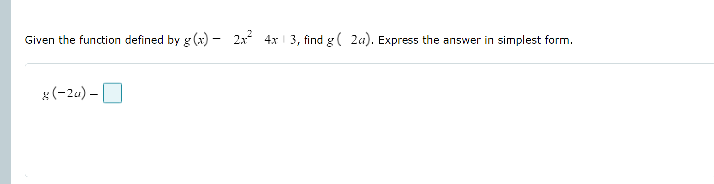 Solved Given the function defined by g(x)=−2x2−4x+3, find | Chegg.com