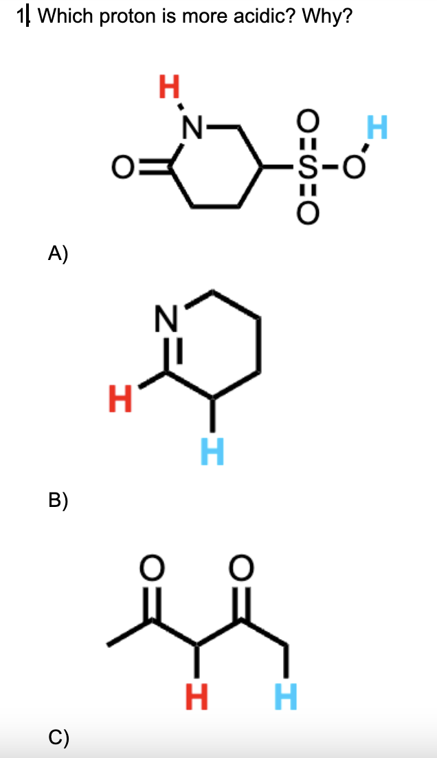 Solved 1| Which proton is more acidic? Why? A) | Chegg.com