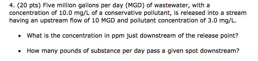 Solved 4. (20 pts) Five million gallons per day (MGD) of | Chegg.com
