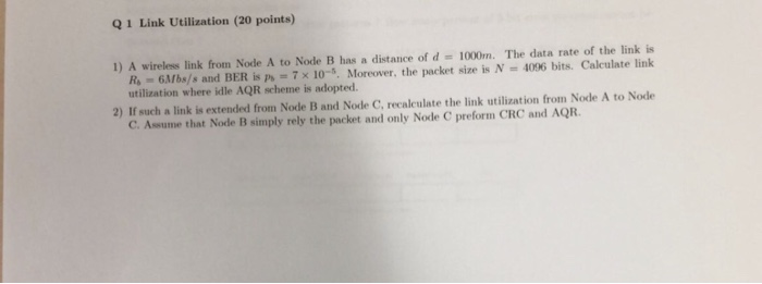 Solved Q 1 Link Utilization (20 points) 1) A wireless link | Chegg.com