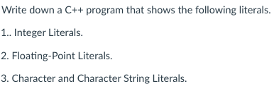 Solved Write down a C++ program that shows the following | Chegg.com