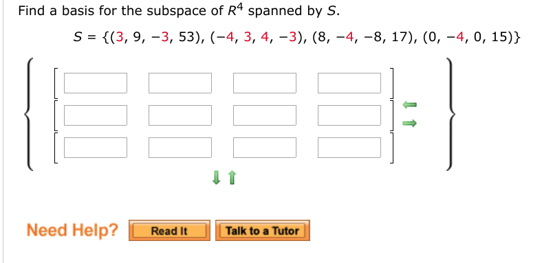 Solved Find a basis for the subspace of R4 spanned by S. S = | Chegg.com