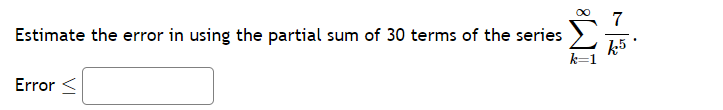 Solved Estimate the error in using the partial sum of 30 | Chegg.com