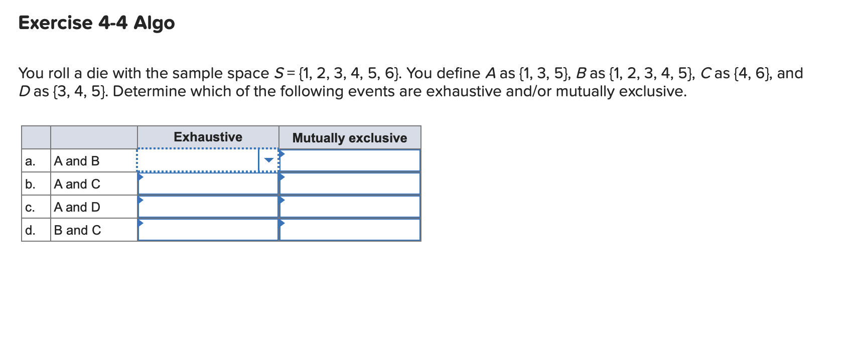 Solved Exercise 4-4 Algo You roll a die with the sample | Chegg.com