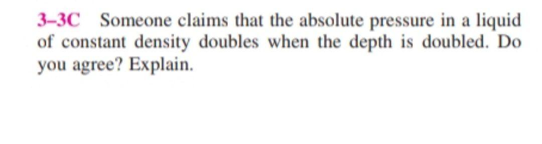 Solved 3-3C Someone claims that the absolute pressure in a | Chegg.com