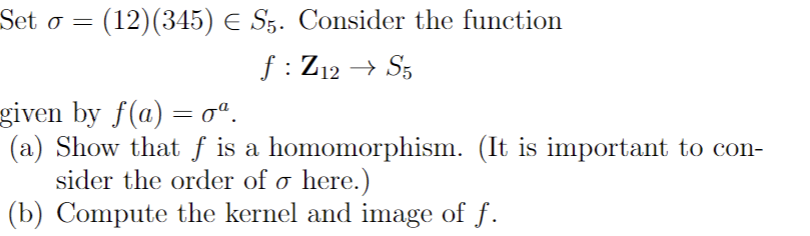 Solved Set σ=(12)(345)∈S5. Consider the function f:Z12→S5 | Chegg.com