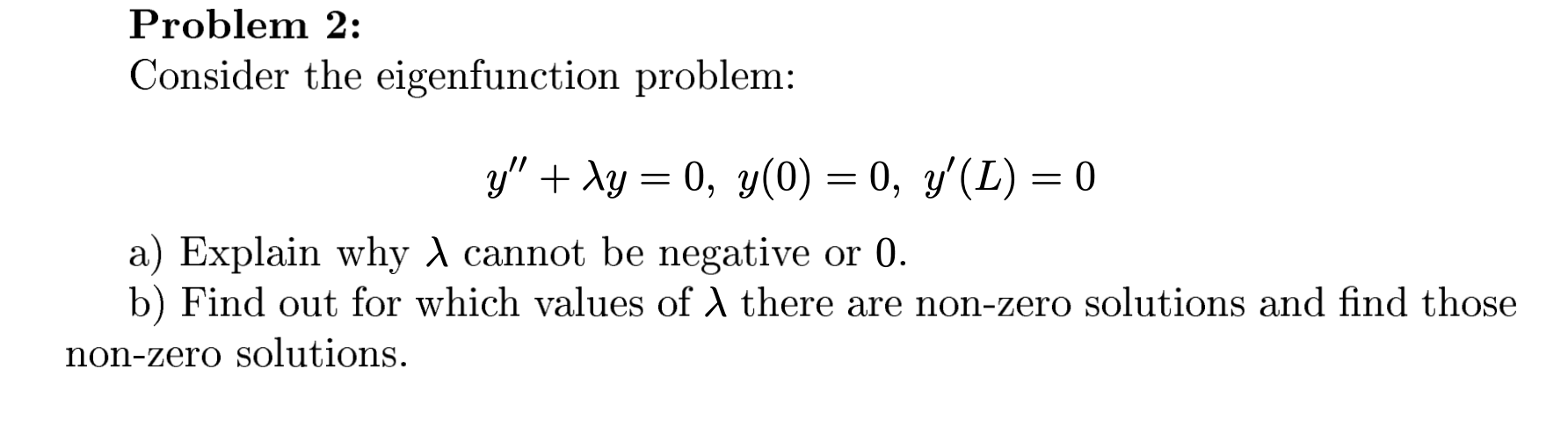 Solved Problem 2: Consider the eigenfunction problem: g” + | Chegg.com
